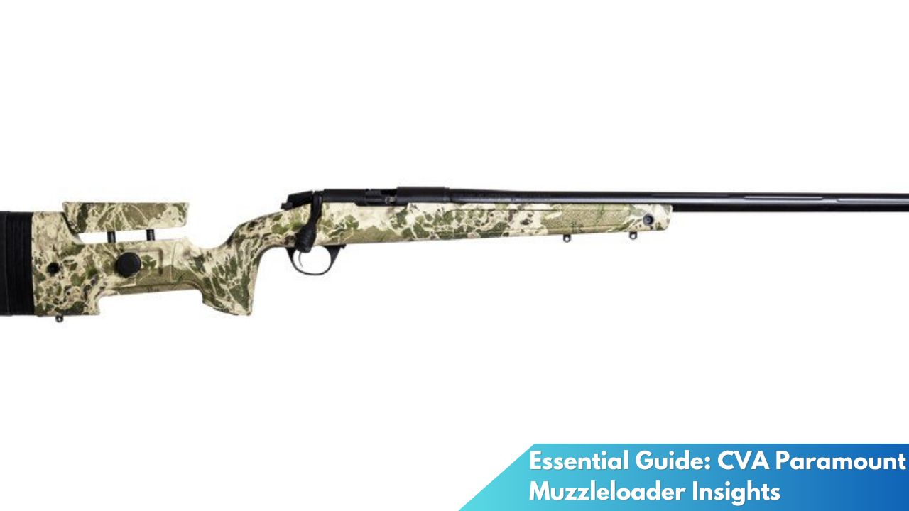 Essential Guide: CVA Paramount Muzzleloader Insights